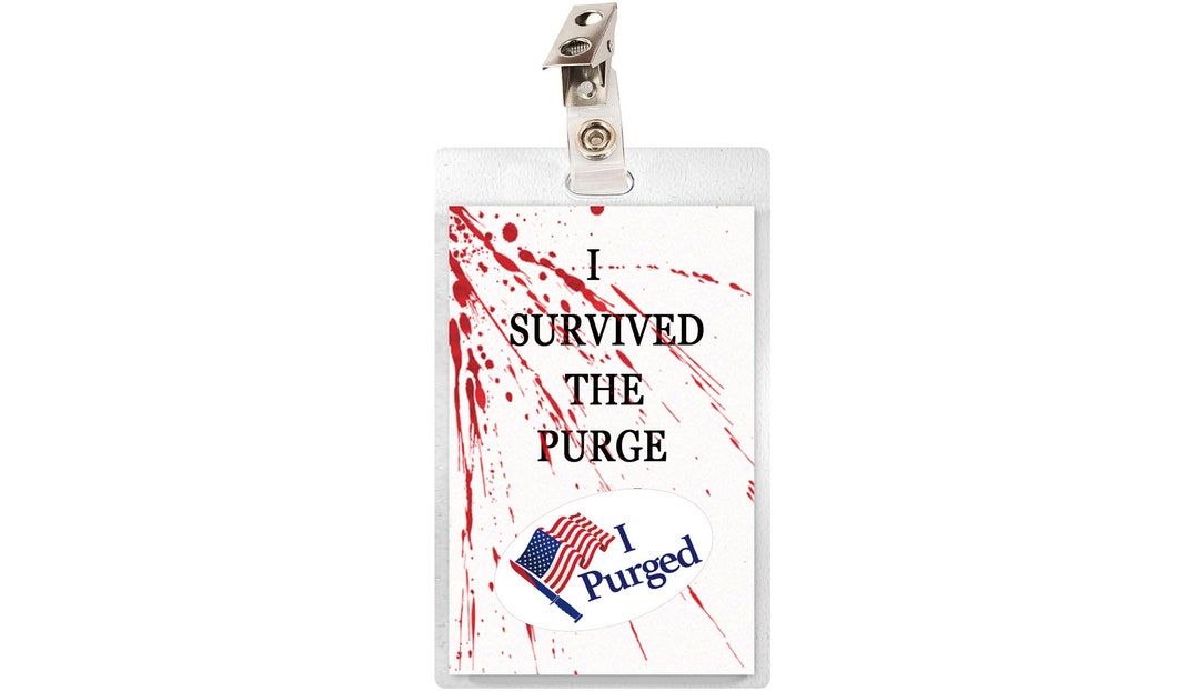 I Survived the Purge - I Purged - the Purge Bloody ID Badge Card ...