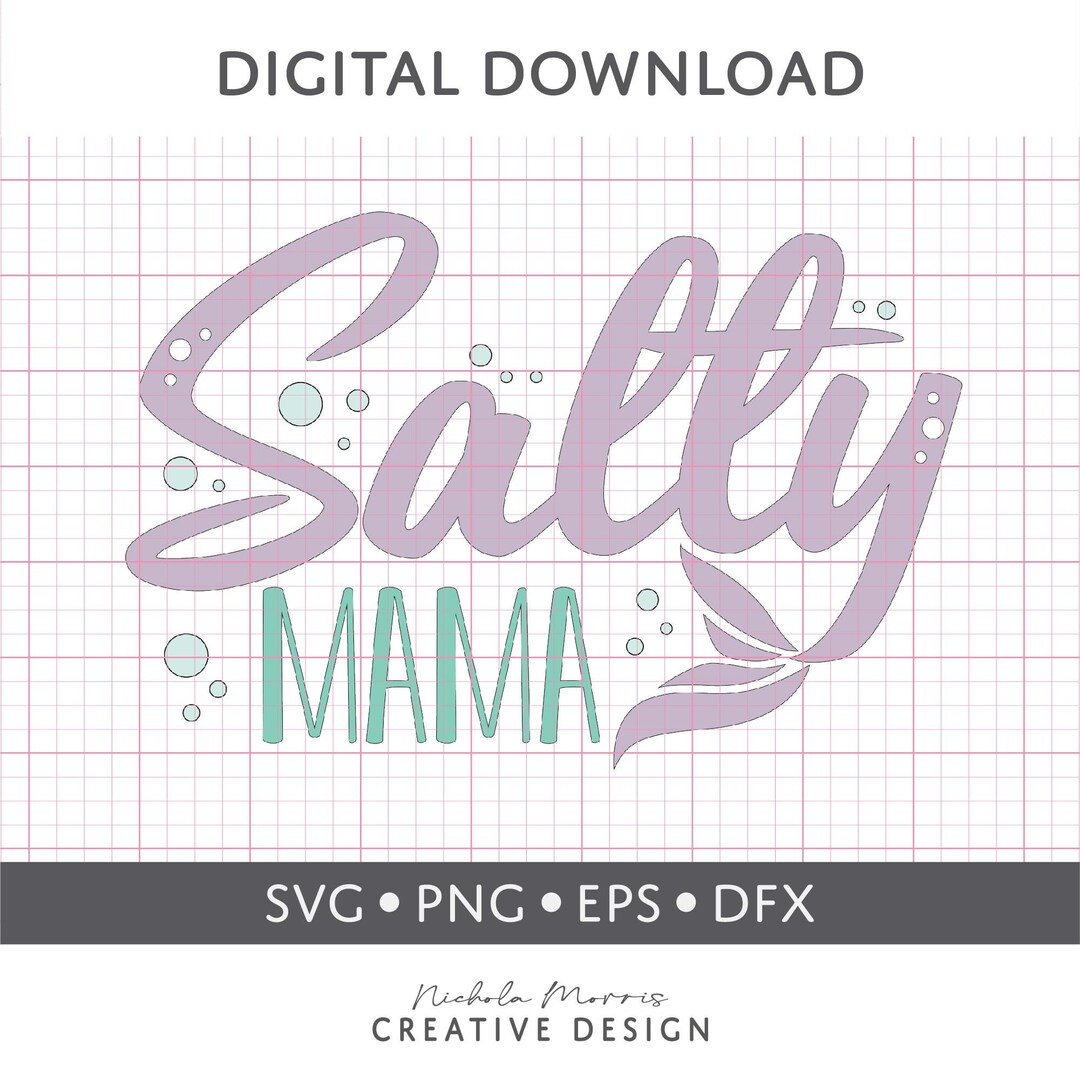 Salty Mama SVG Digital Download Cut File. for T-shirts, Hats, Mugs and ...