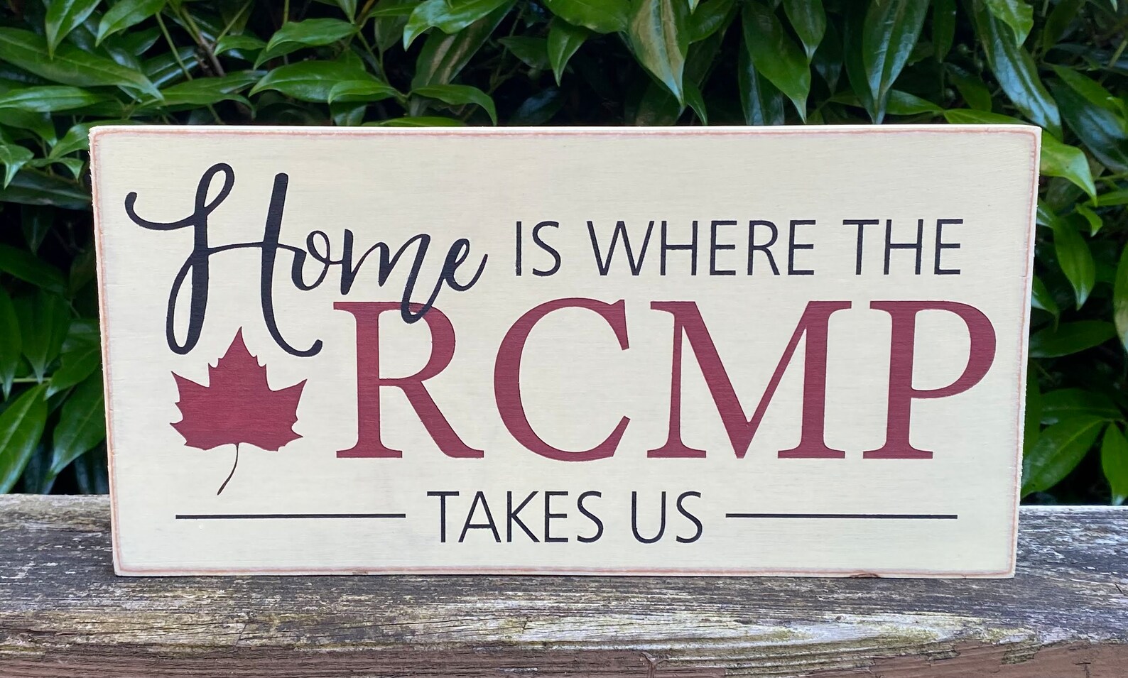 Home is Where the RCMP Takes Us Sign RCMP Family Sign RCMP - Etsy