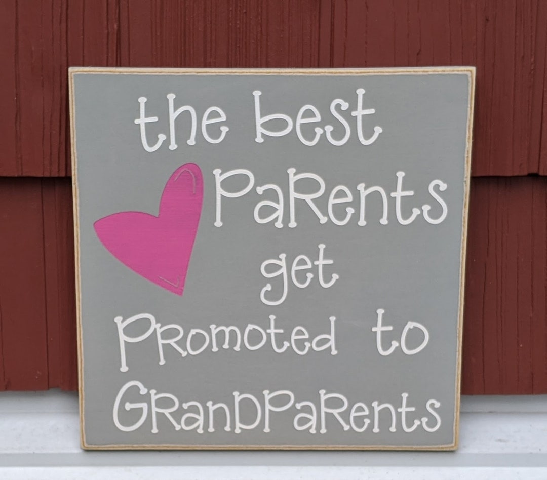 Custom Wood Sign - the Best Parents Get Promoted to Grandparents - 12 ...