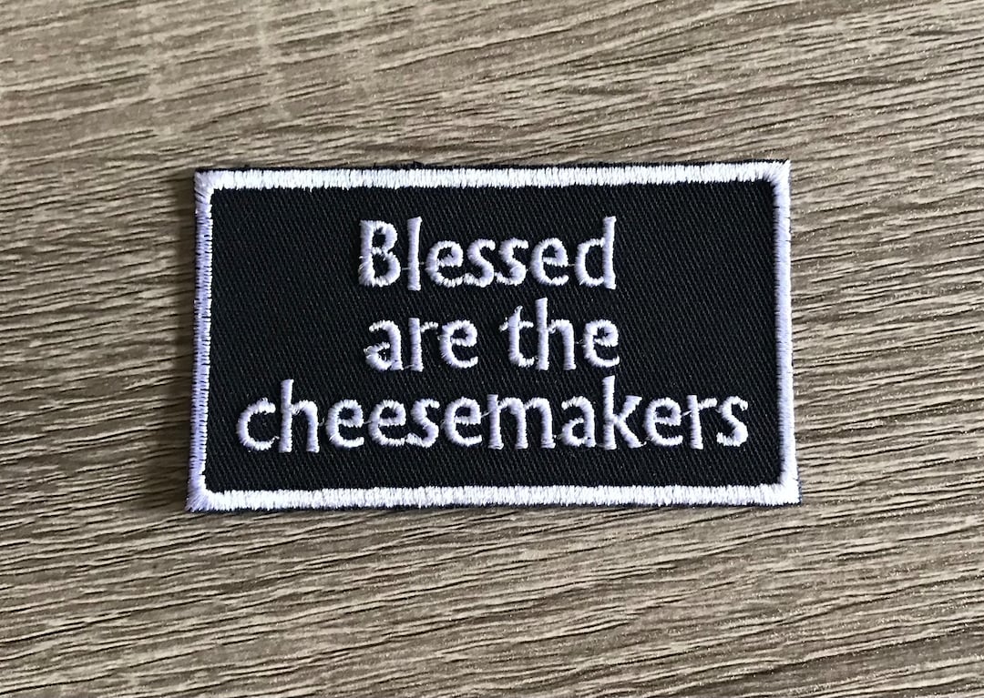 Blessed Are the Cheesemakers Patch, Embroidered Patch, Life of Brian ...