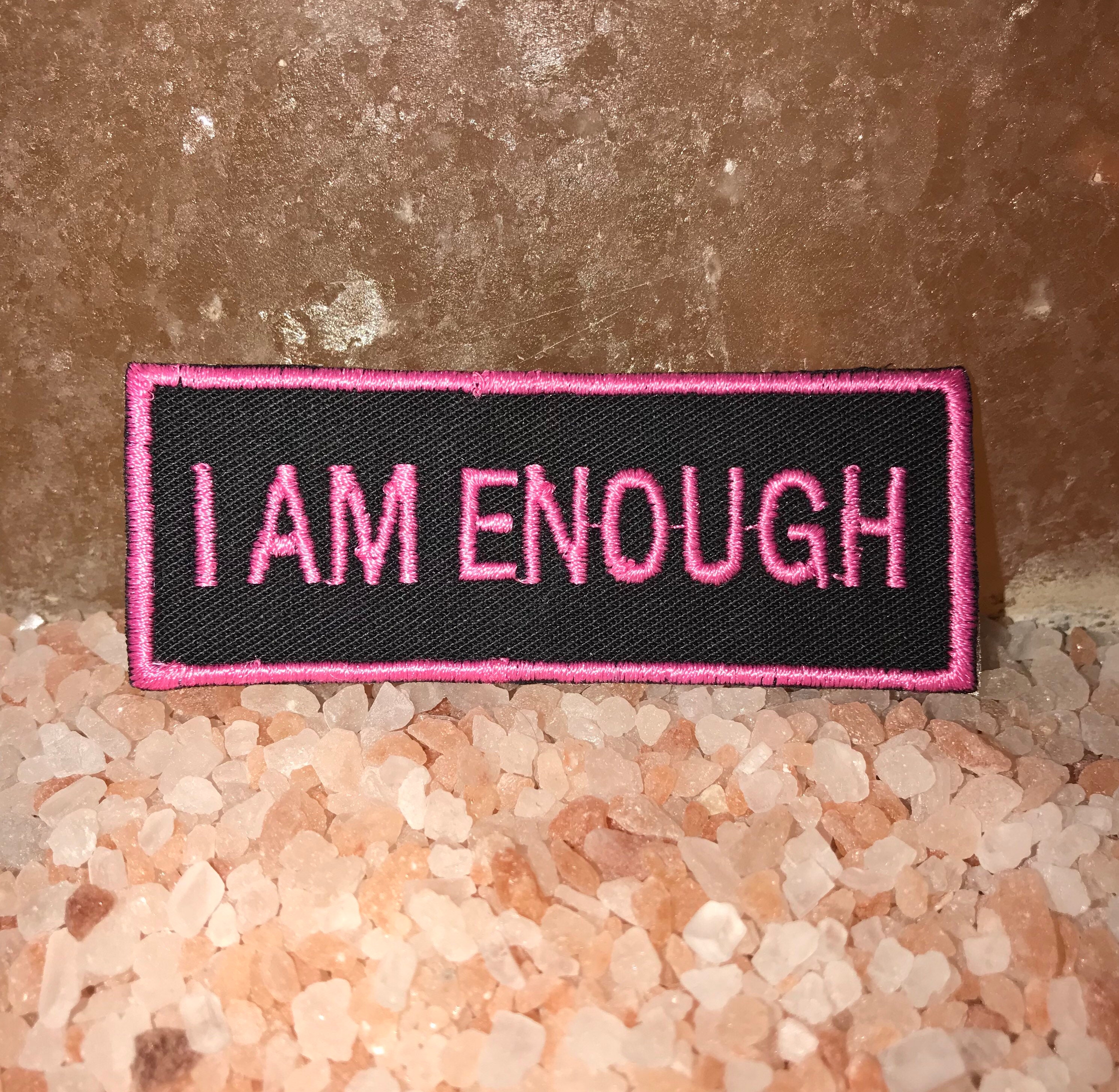 I Am Enough Patch, Feminism Patch, Strength Patch, Invisible Disability ...