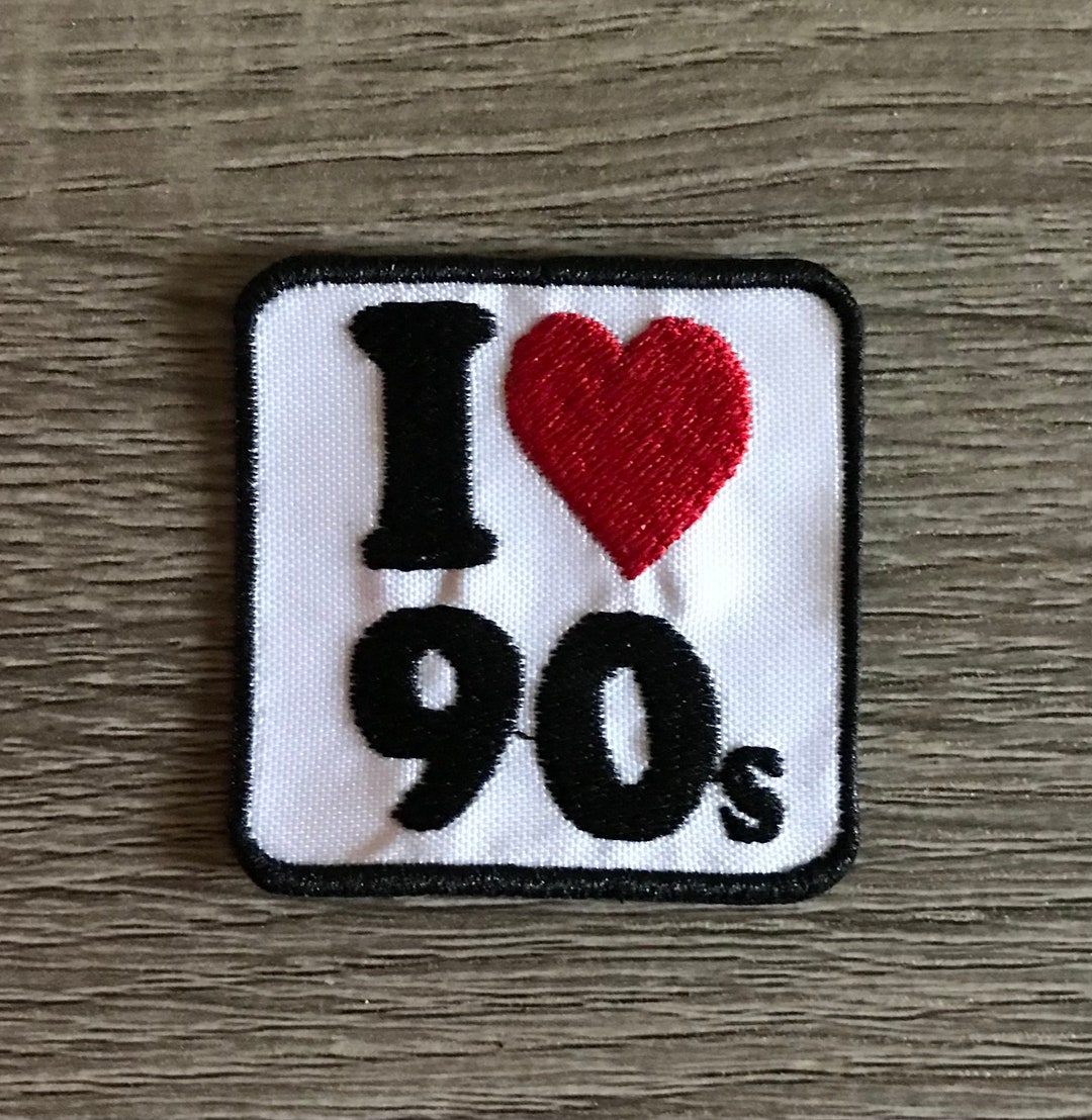 I Love the 90s Patch, 90s Kid, 1990s Patch, Music Patch, Rock and Roll ...