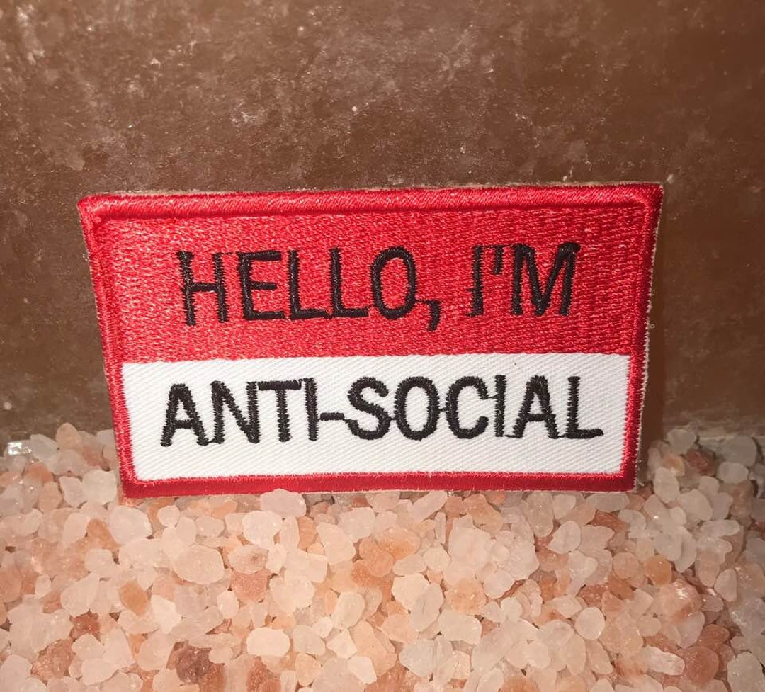 Hello I'm Antisocial, Antisocial Nametag, Antisocial Patch, Anti-social ...