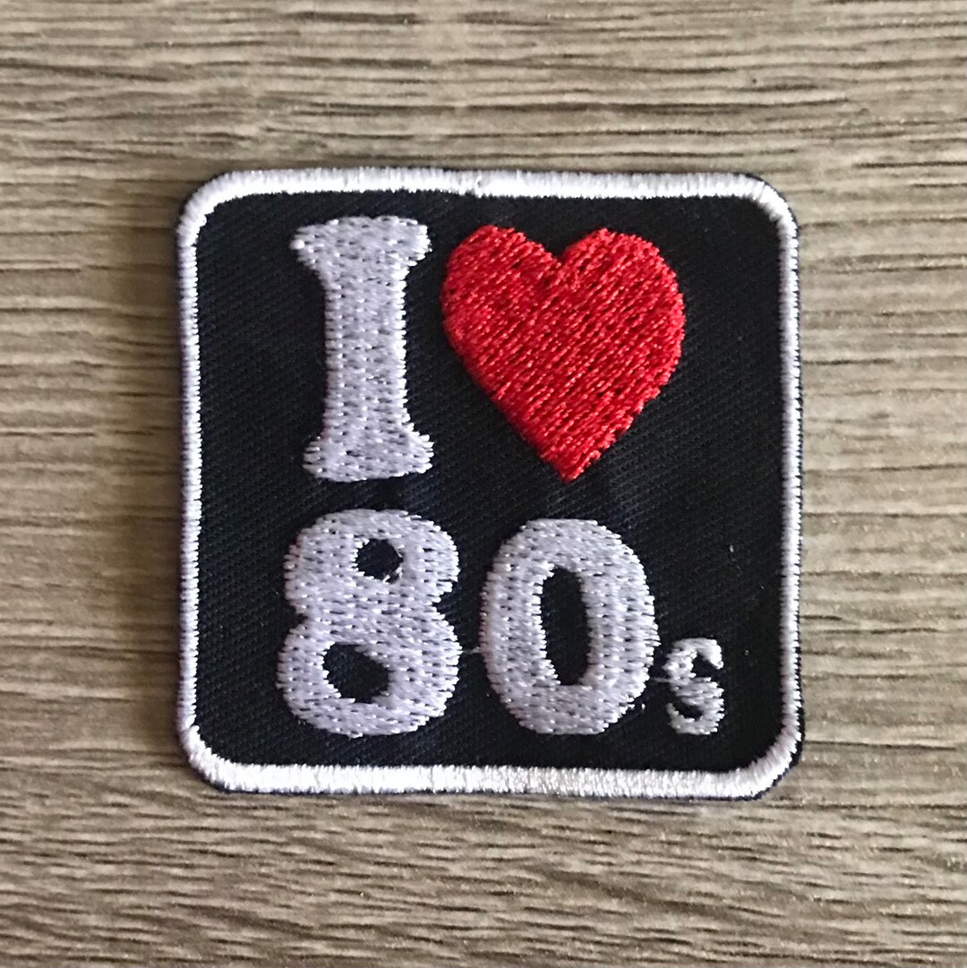 I Love the 80s Patch 80s Kid 1980s Patch Music Patch Rock - Etsy