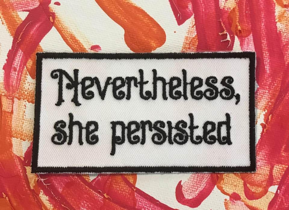 Nevertheless She Persisted Patch Feminist Patch She - Etsy