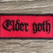 Elder Goth Patch, Funny Goth Patch, Sarcastic Patch, Embroidered Punk ...