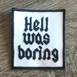 Hell Was Boring Patch, Hell Patch, Funny Patch, Sarcastic Patch ...