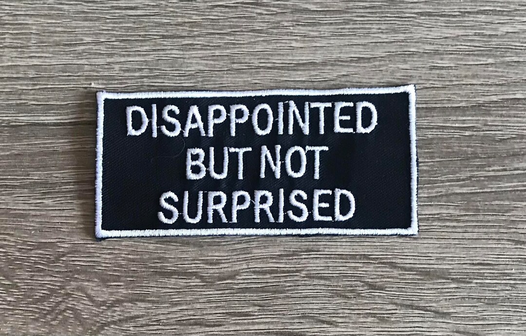 Disappointed but Not Surprised Patch, Cyber Punk Patch, Punk Rock Patch ...