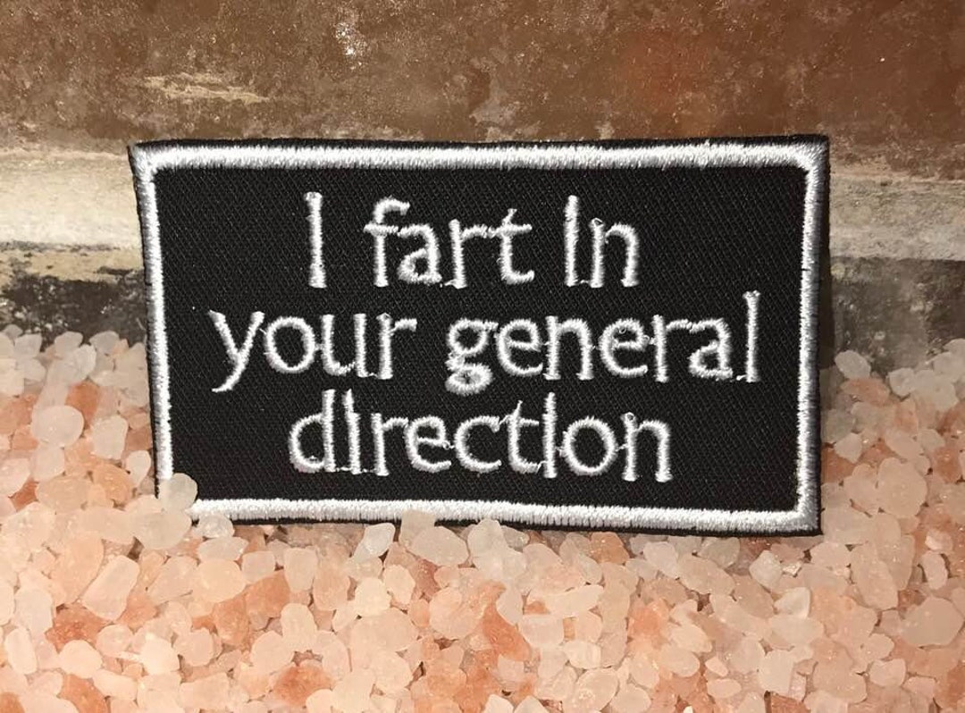 I Fart in Your General Direction Patch, Fart Patch, Monty Python, Holy Grail, Funny Patch, Quote ...