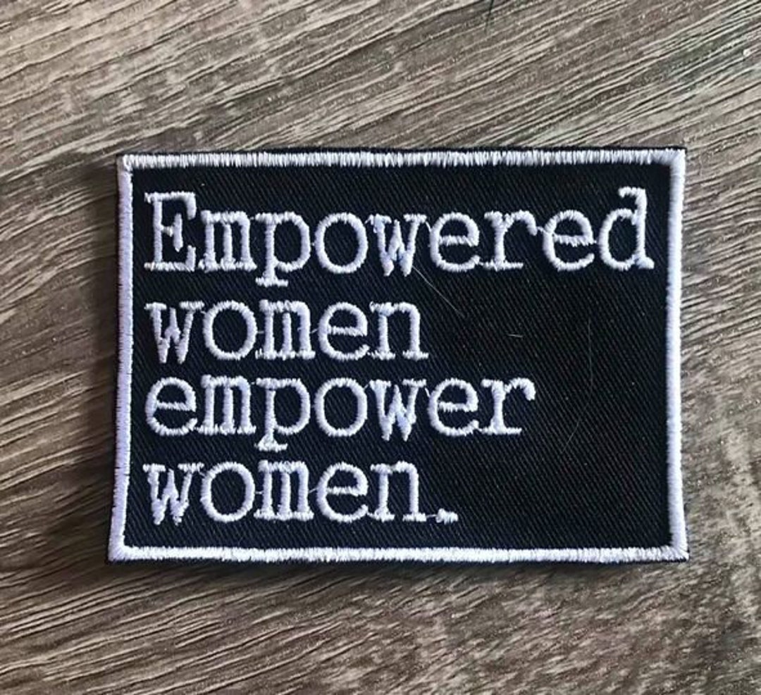 Empowered Women Patch, Women Empowerment, Feminism, Equality, Girl ...