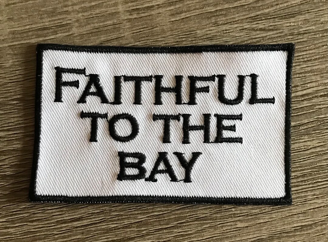 Faithful to the Bay Embroidered Patch, SF Football Patch, 49er's Patch ...