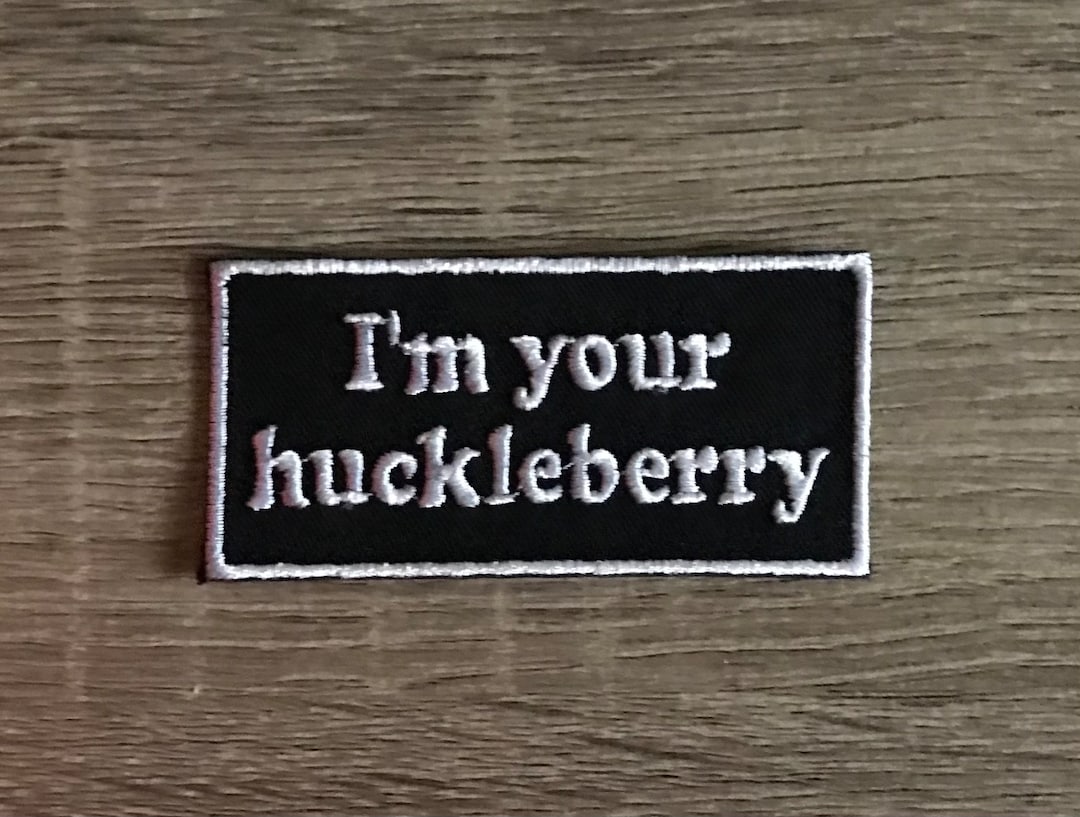 I'm Your Huckleberry Patch, Tombstone Patch, Doc Holliday, Val Kilmer ...