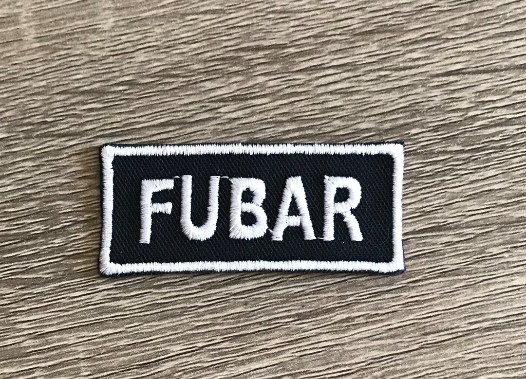 FUBAR Patch, Funny Patch, Fucked up Beyond All Recognition Patch ...