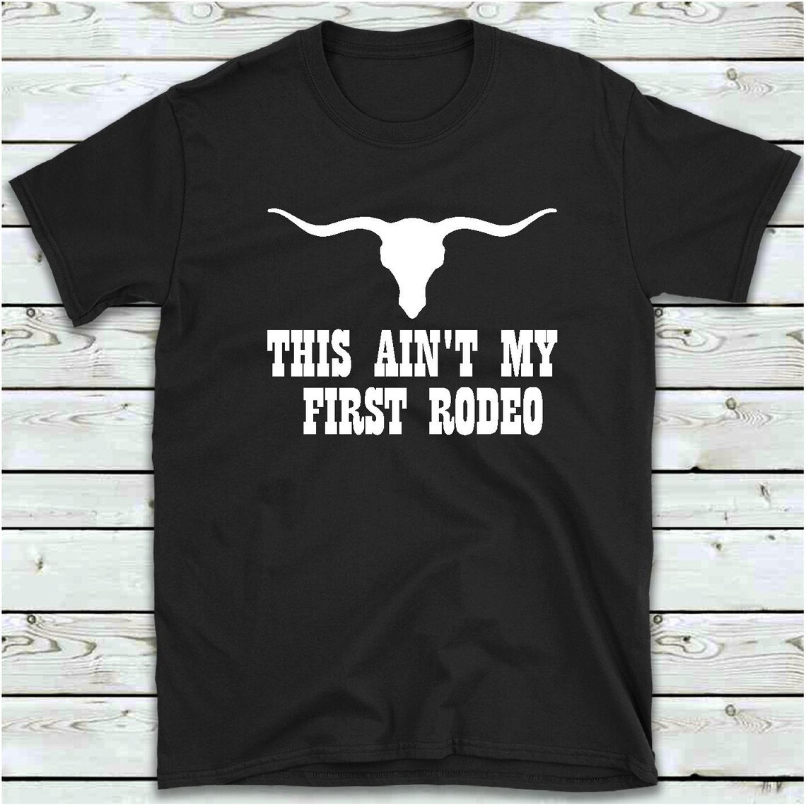 This Ain't My First Rodeo T Shirt Funny Country T-Shirt | Etsy