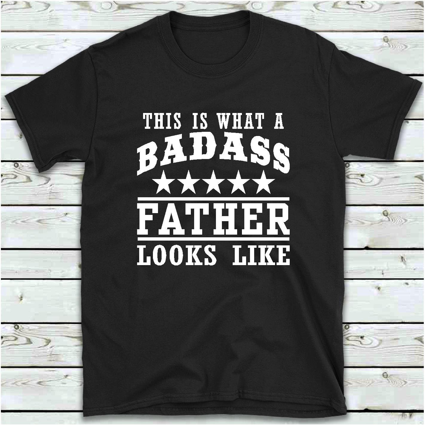 This Is What A Badass Father Looks Like T Shirt Bad Ass Dad | Etsy
