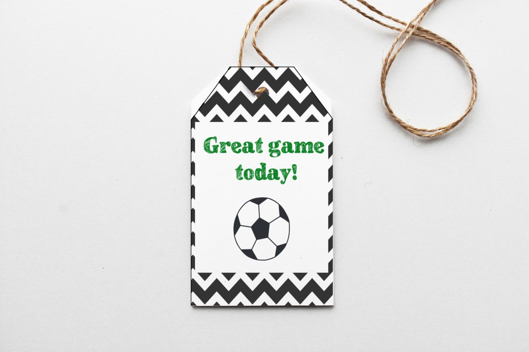 Soccer Printable Gift Tag for Snacks, Great Game Today Favor Tag ...