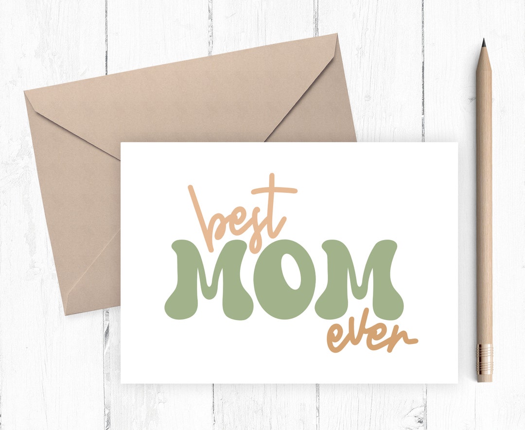 Printable Mother's Day Card, Best Mom Ever, Mother's Day Card, Instant ...