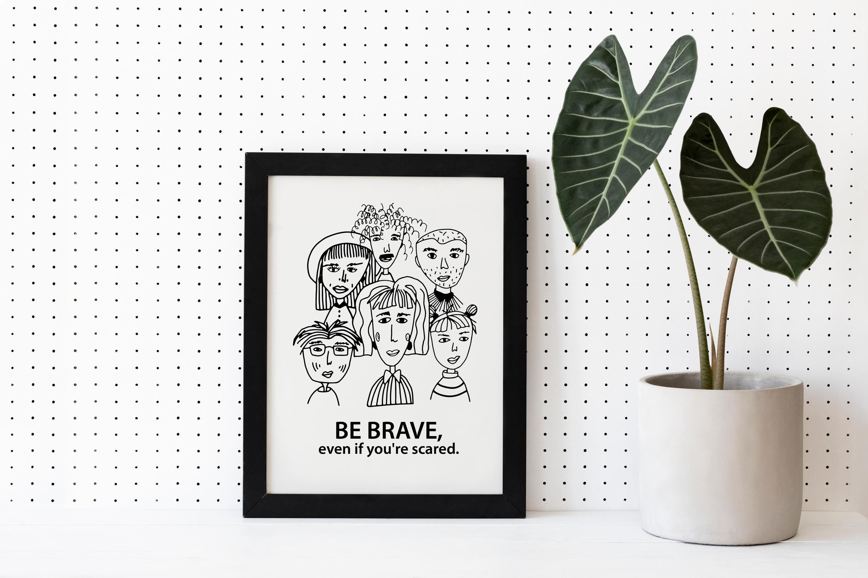 Printable Wall Art | for Frames | Poster | Gift Ideas | BE BRAVE - Etsy