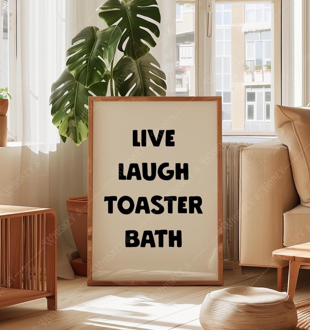 Digital Download | Live Laugh Toaster Bath Art Print | Funny Wall Art ...