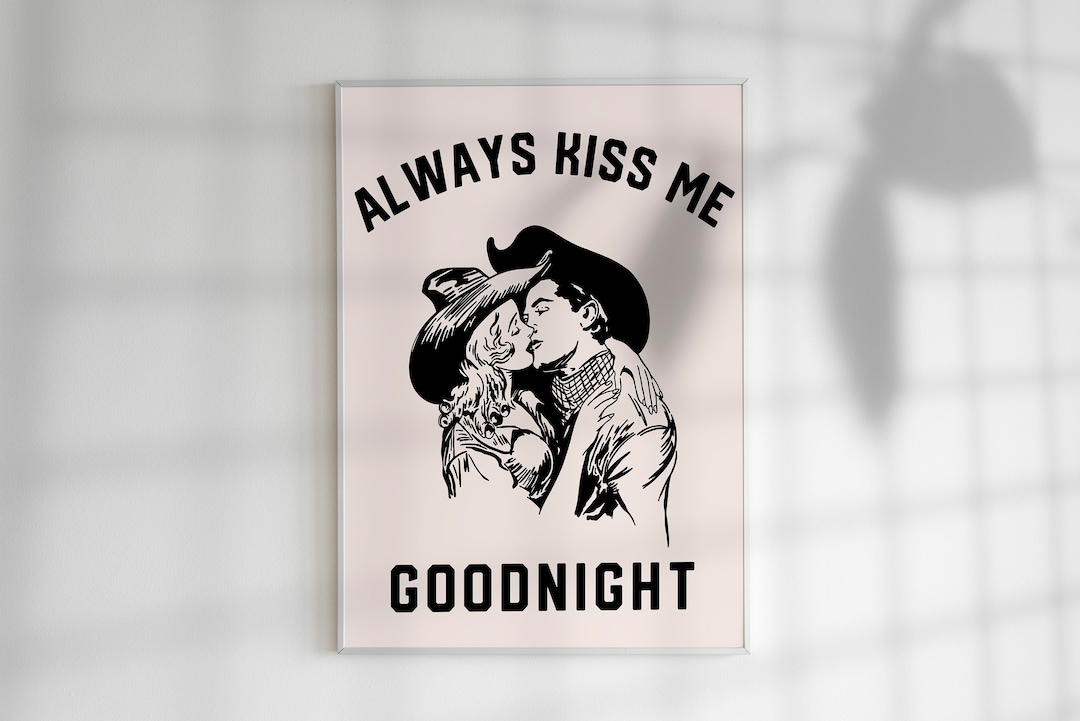 Always Kiss Me Goodnight Cowboy Art Print | Western Decor (digital ...