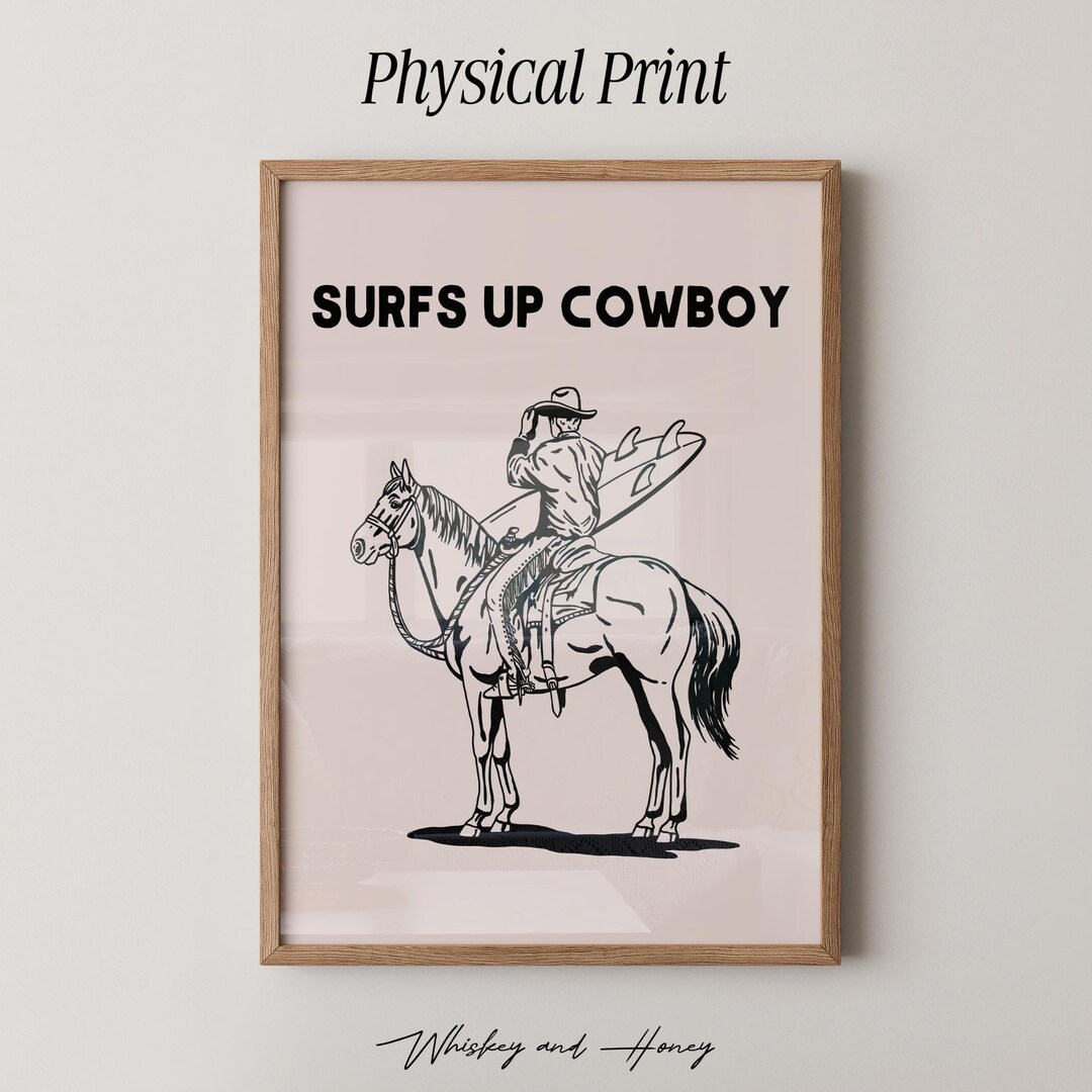 Surfs up Cowboy Art Print | Western Cowgirl Poster - Etsy