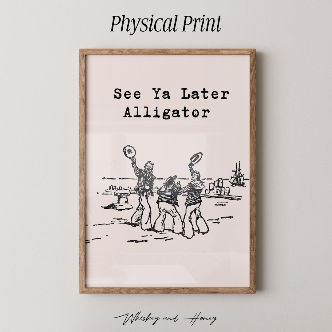 See Ya Later Alligator Art Print | Vintage Retro Decor - Etsy