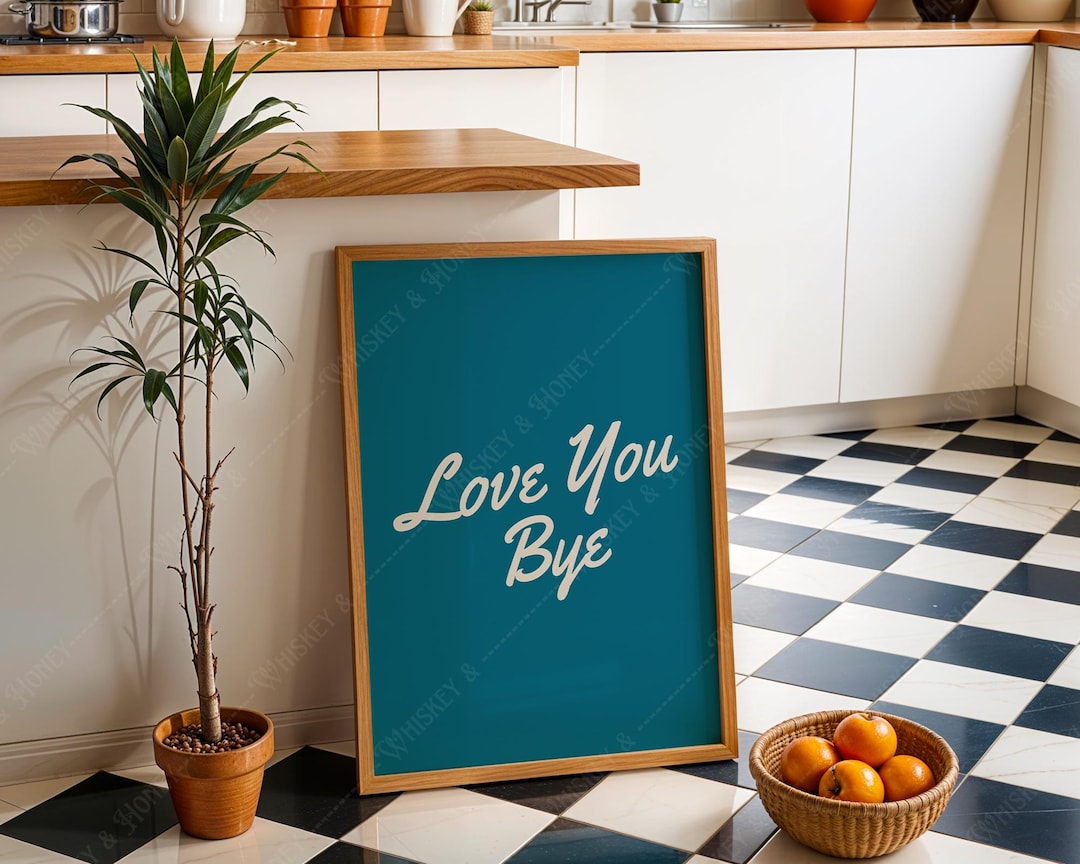 Digital Download | Love You Bye Poster | Trendy Wall Art | Cute Home ...