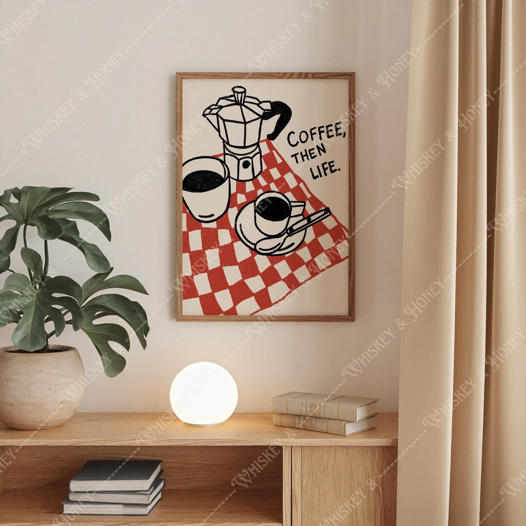 Digital Download | Coffee, Then Life Art Print | Coffee Bar Art ...