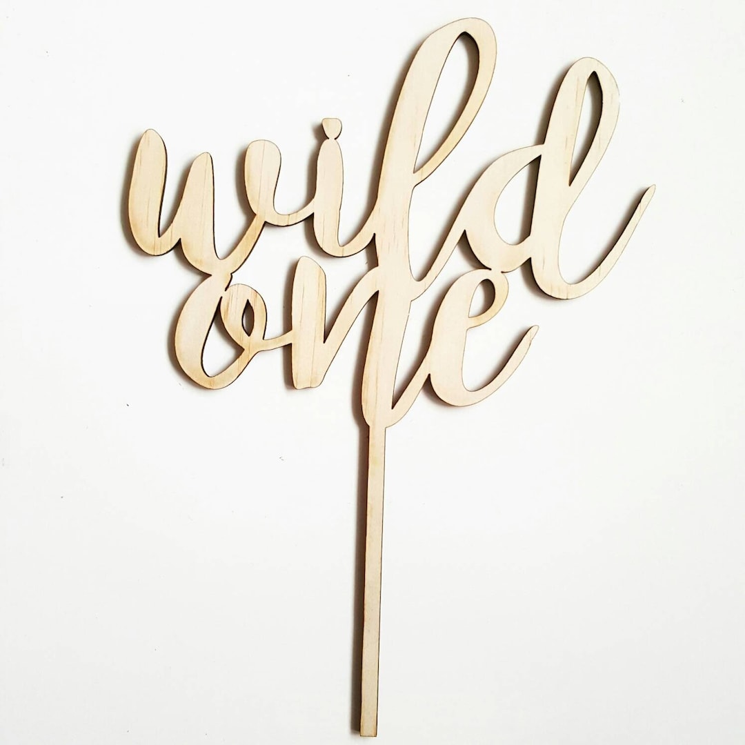 Wild One Cake Topper. Laser Cut MDF Wooden Timber Cake Topper Perfect ...