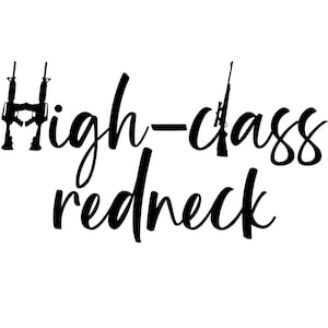 High-class Redneck Vinyl Truck Decal | Etsy