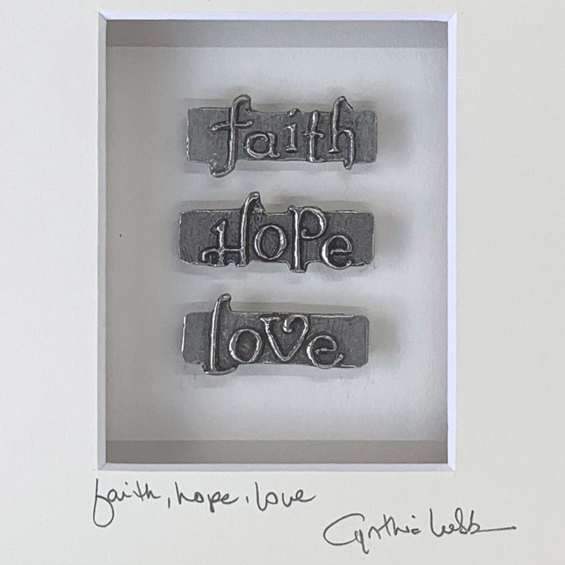 Faith, Hope, Love, Pewter, Maple Frame 7” X 8” X 3/4", Signed Mat ...
