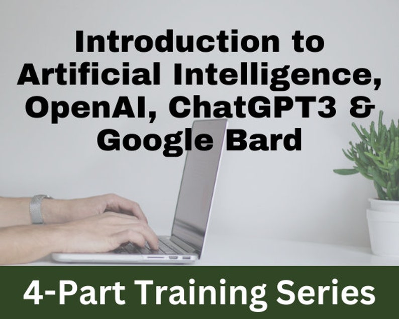 Artificial Intelligence Training Openai, Chatgpt3 and Google Bard Intro to Artificial ...