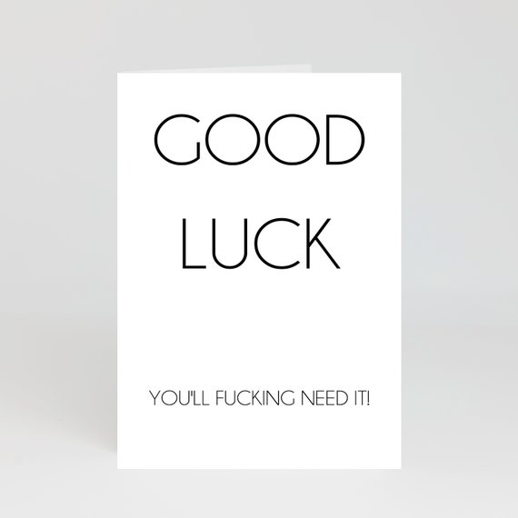 Good Luck Card. Funny Offensive Rude Cheeky Card - Etsy