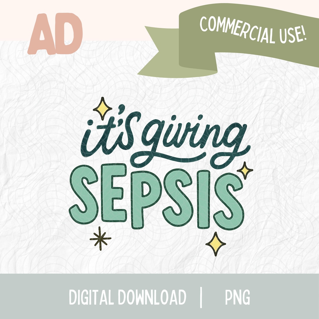 It’s Giving Sepsis PNG – Funny Nurse Digital Download, ICU Er Nurse ...