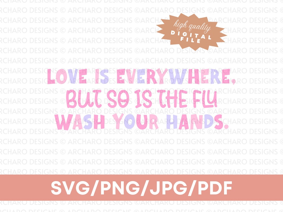 Valentines Day Medical SVG, Love is Everywhere but so is the Flu, Funny ...