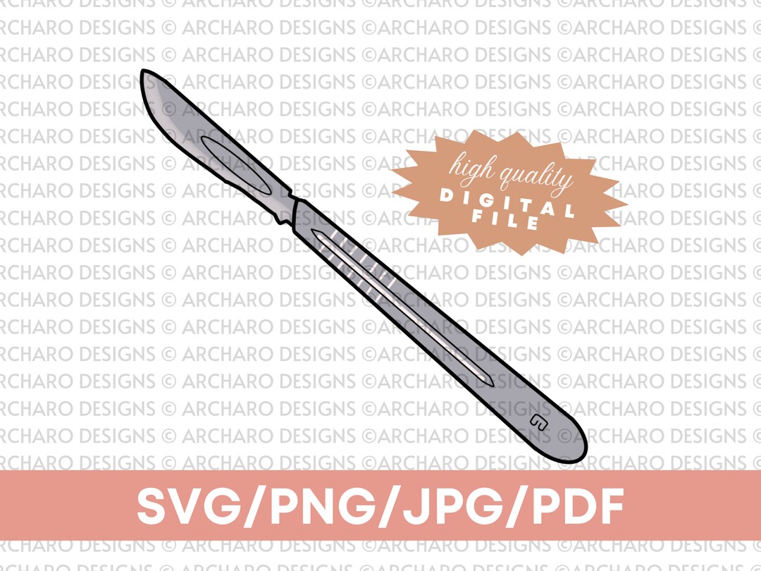 Scalpel Medical SVG File, Surgery Nurse SVG Cut File, Png Jpg Pdf ...