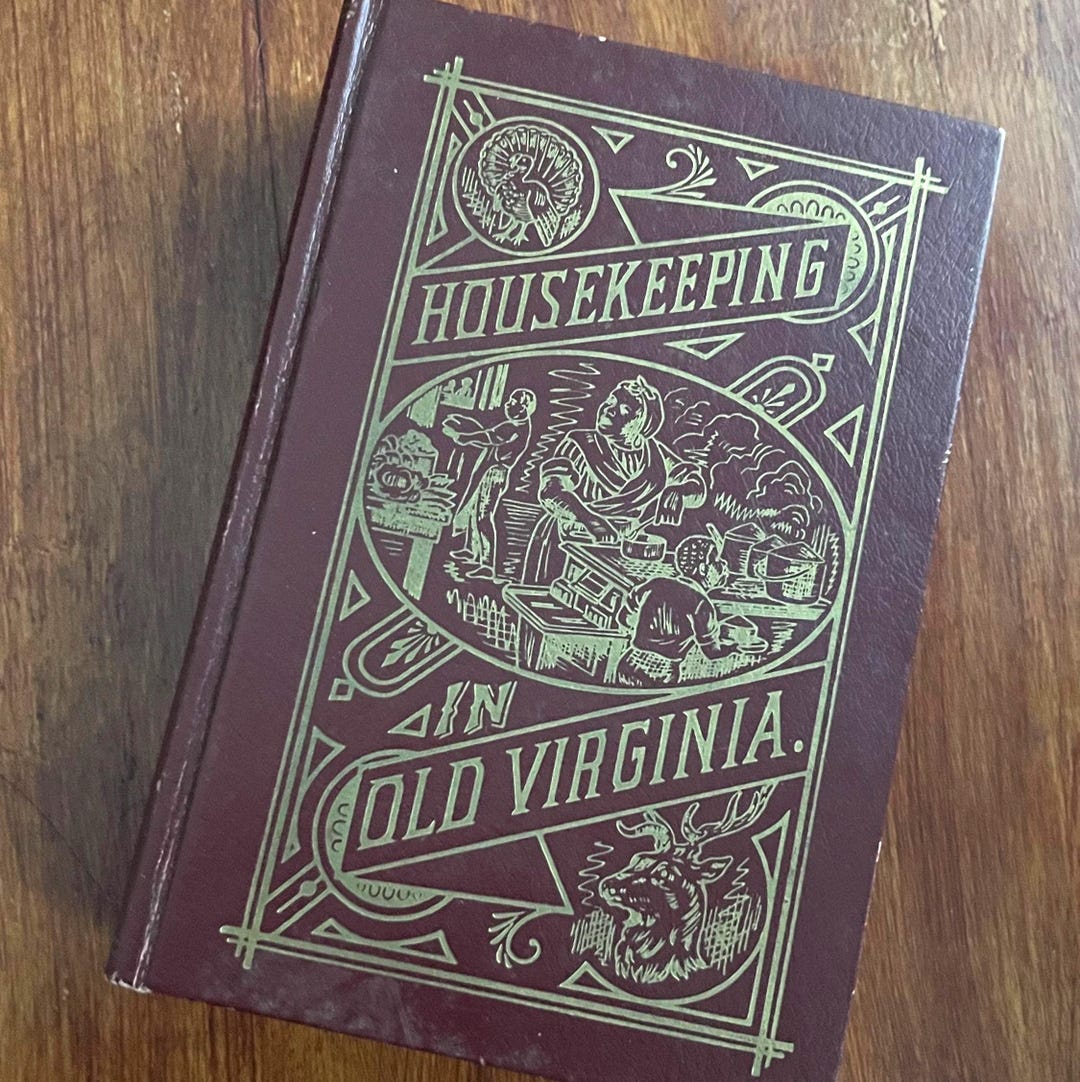 Housekeeping in Old Virginia | 1965 Reprint of Antique Recipes From ...