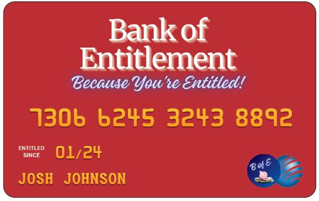 Bank of Entitlement Credit Card Gag Gift for the Entitled People in ...