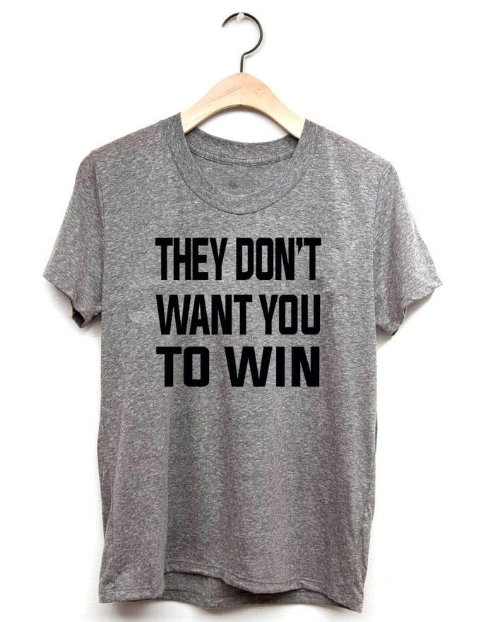 They Don't Want You to Win T-shirt. Available in Gray and - Etsy