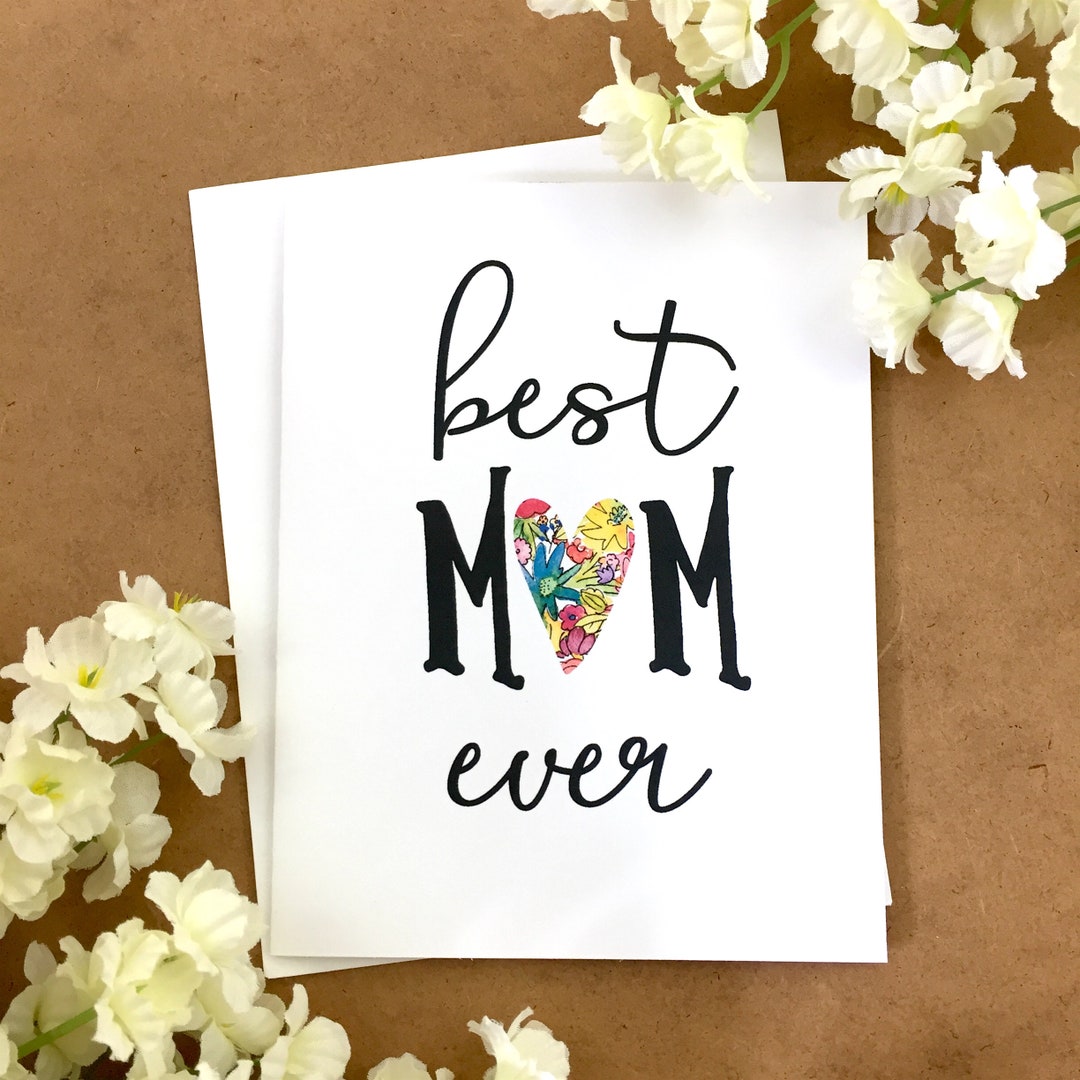 Best Mom Floral, Best Mom Ever Card, Mothers Day Cards, Mom From ...