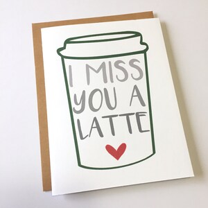 Miss You Card, Coffee Card, I Miss You A Latte, Friendship Card, Long ...
