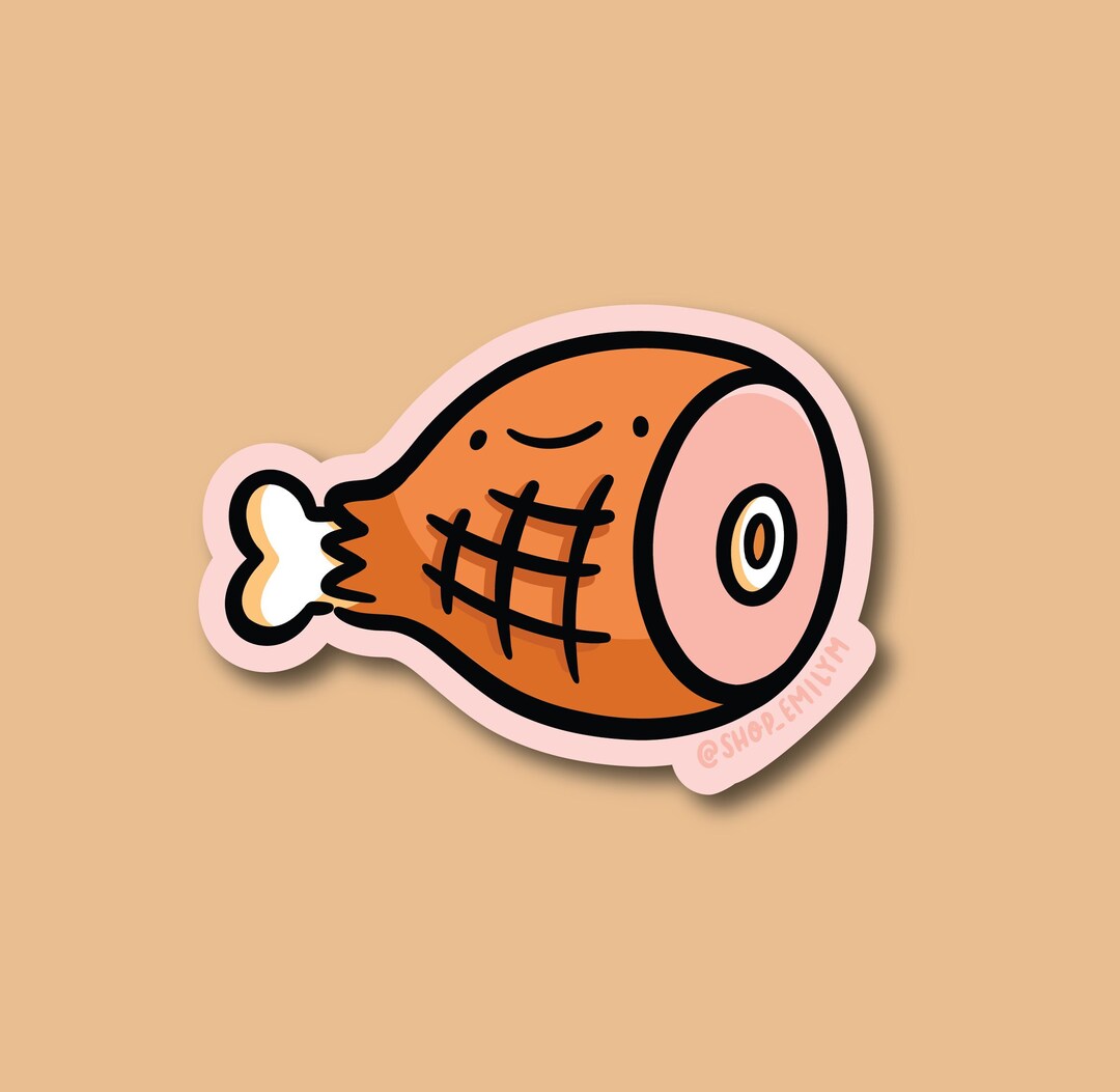 Ham Sticker| Weatherproof Vinyl Sticker| Kawaii Sticker| Bone in Ham ...