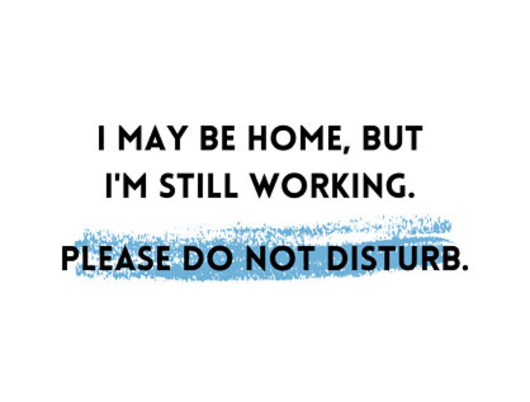 Working at Home, Do Not Disturb Digital Printable Sign - Etsy