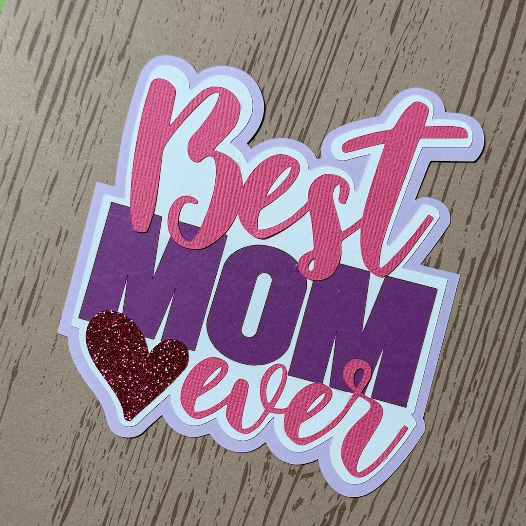 Best Mom Ever Paper Piecing Die Cut - Etsy