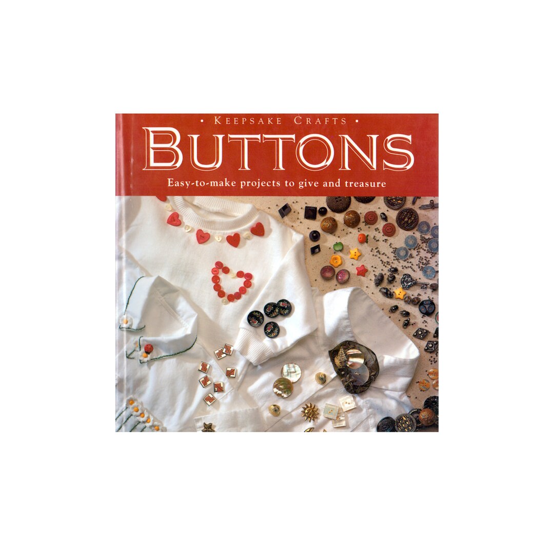Keepsake Crafts Buttons: Easy to Make Projects to Give and Treasure, 63 ...