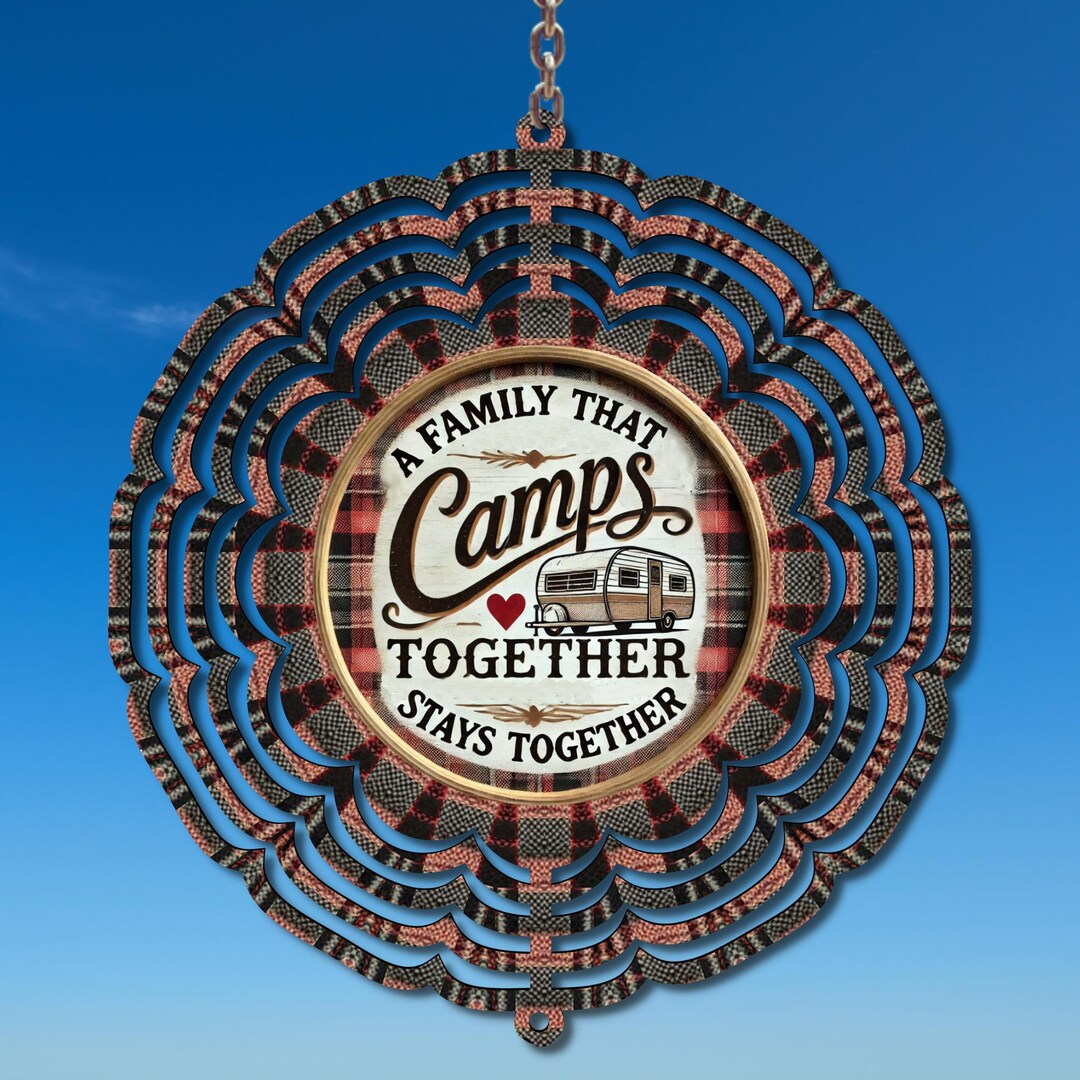 A Family That Camps Together Stays Together 8 & 10 Inch Wind Spinner - Etsy