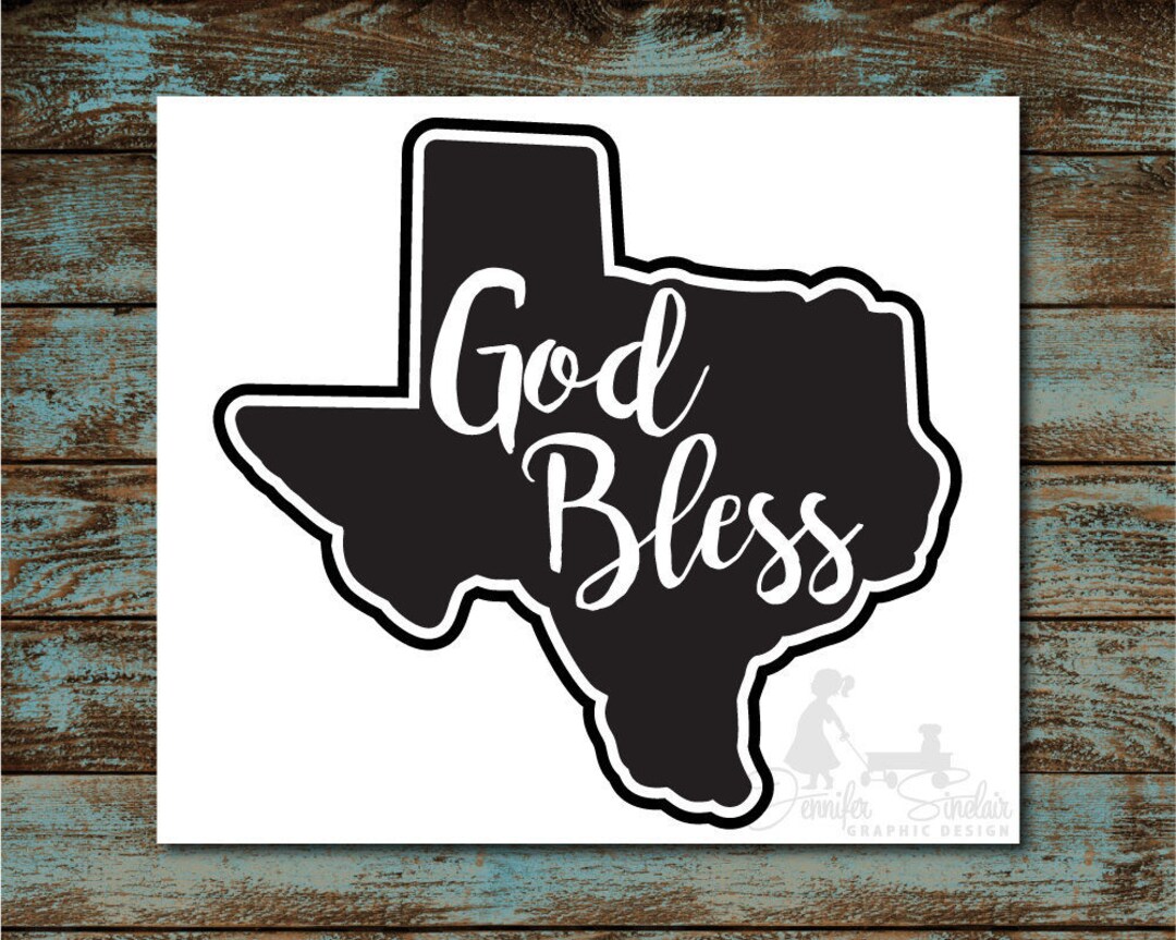 God Bless Texas Decal - Digital Download - Instant Download - SVG File ...