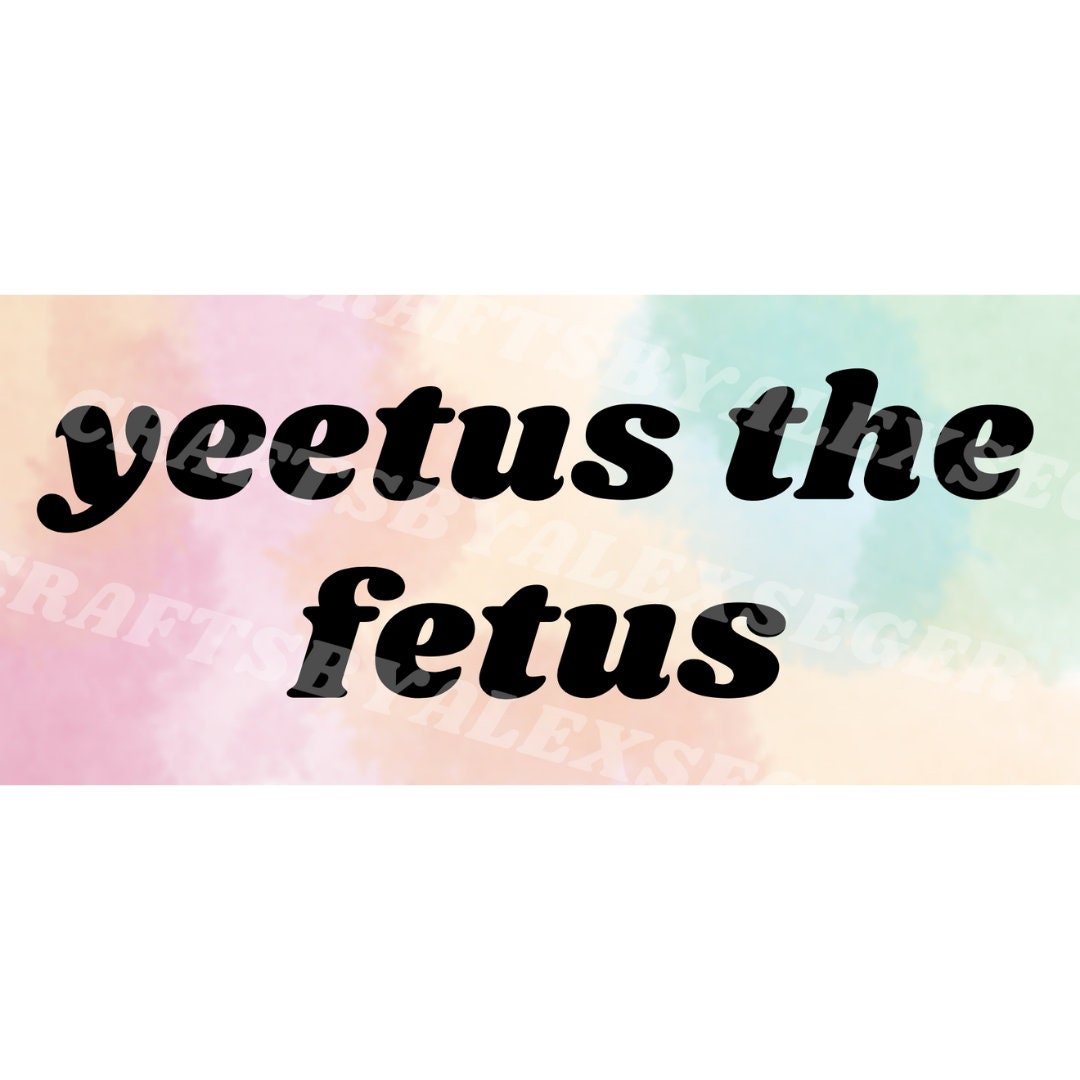 Yeetus the Fetus Bumper Sticker - Etsy