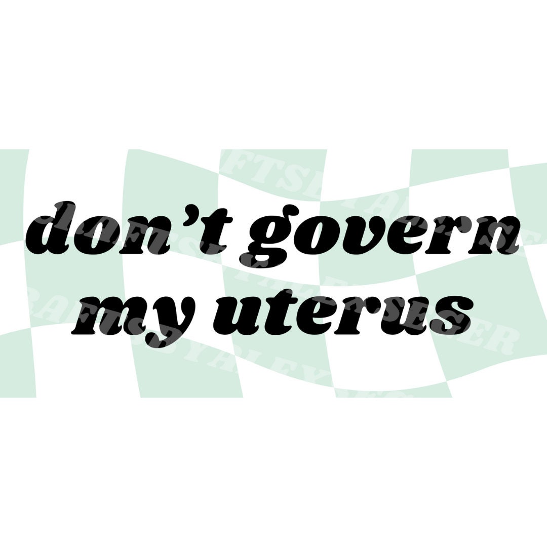 Don't Govern My Uterus Bumper Sticker - Etsy